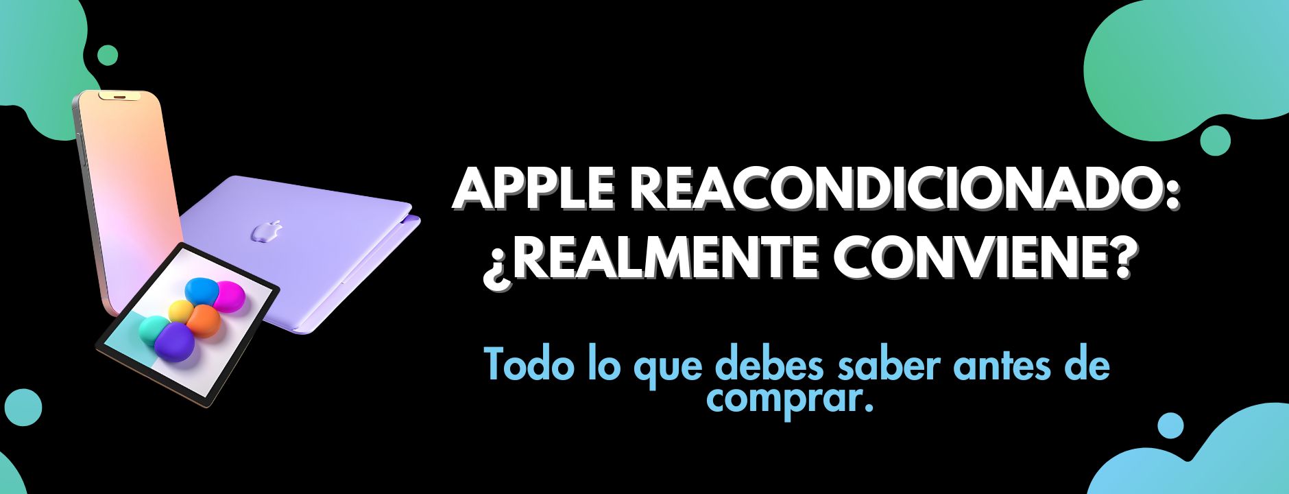 Apple reacondicionado: ¿realmente conviene? Todo lo que debes saber an ...